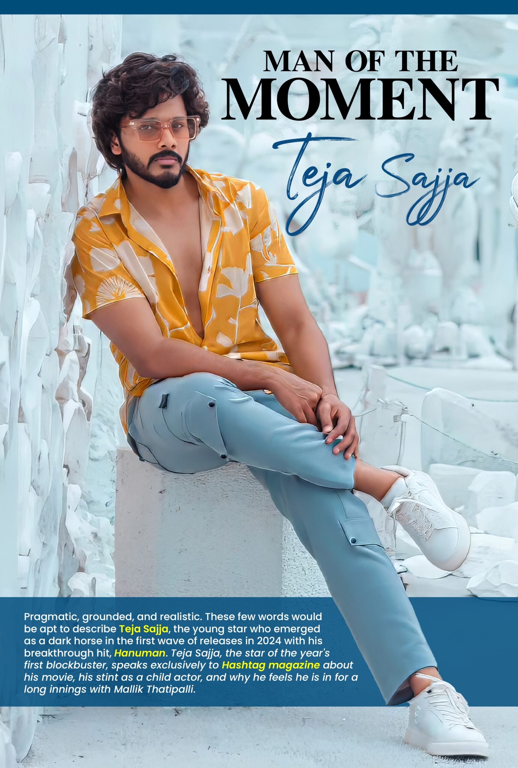 MAN OF THE MOMENT - TEJA SAJJA - Hashtag Magazine